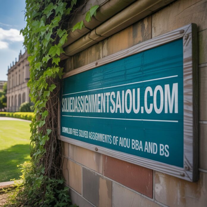 BBA Solved Assignments AIOU Autumn/Spring – Download Free